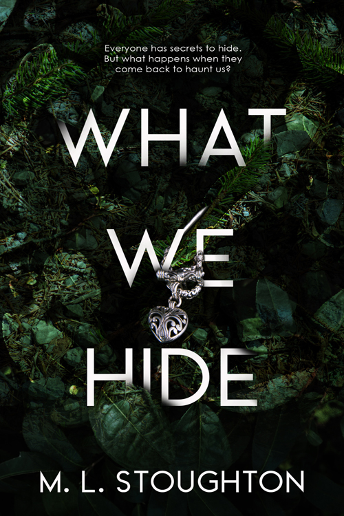 What We Hide by M.L. Stoughton | Goodreads