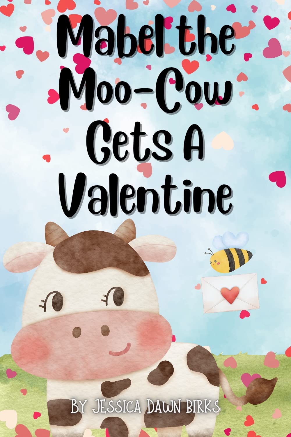 Mabel the Moo-Cow Gets a Valentine by Jessica Dawn Birks | Goodreads