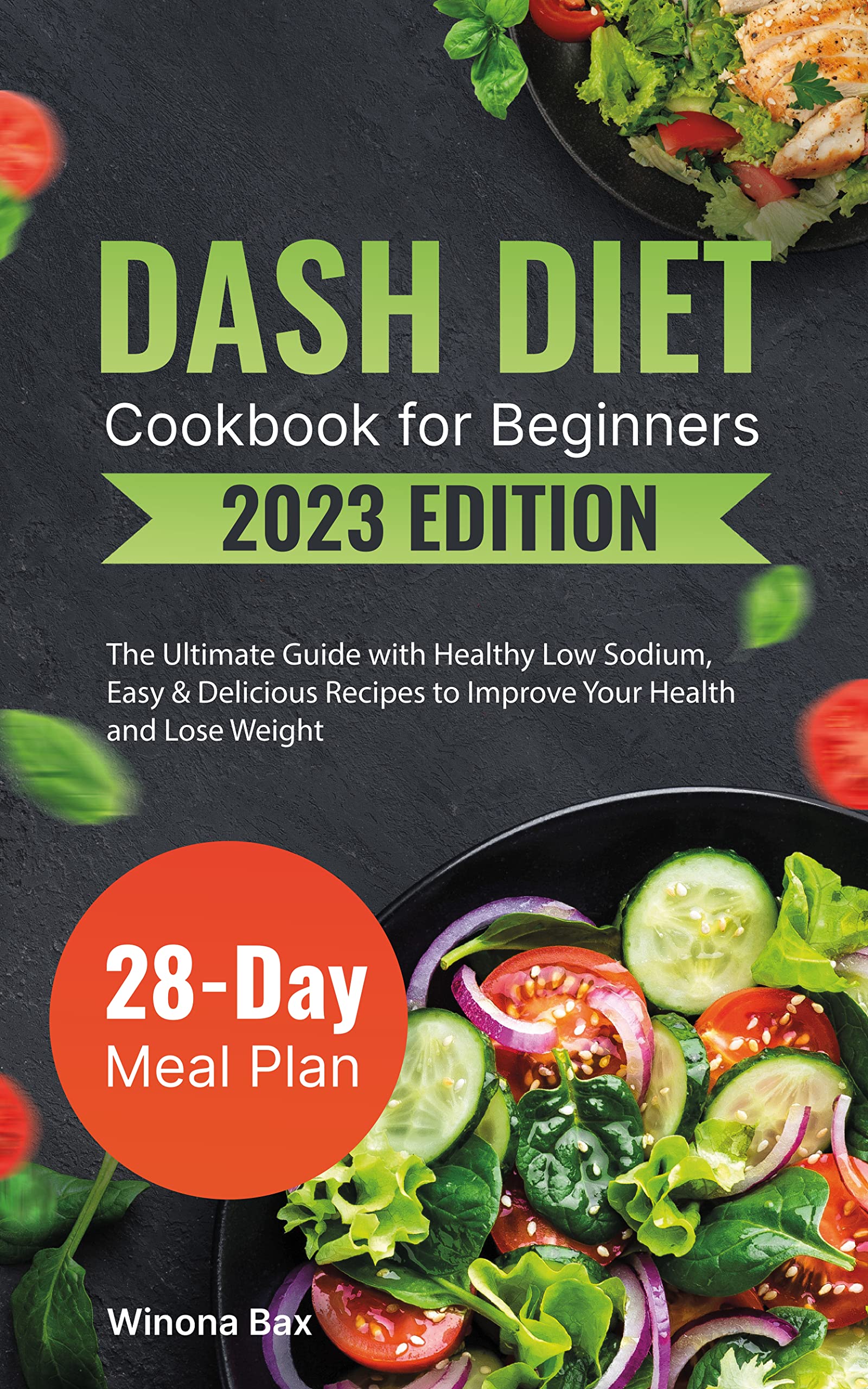 Dash Diet Cookbook For Beginners 2023 The Ultimate Guide With Healthy