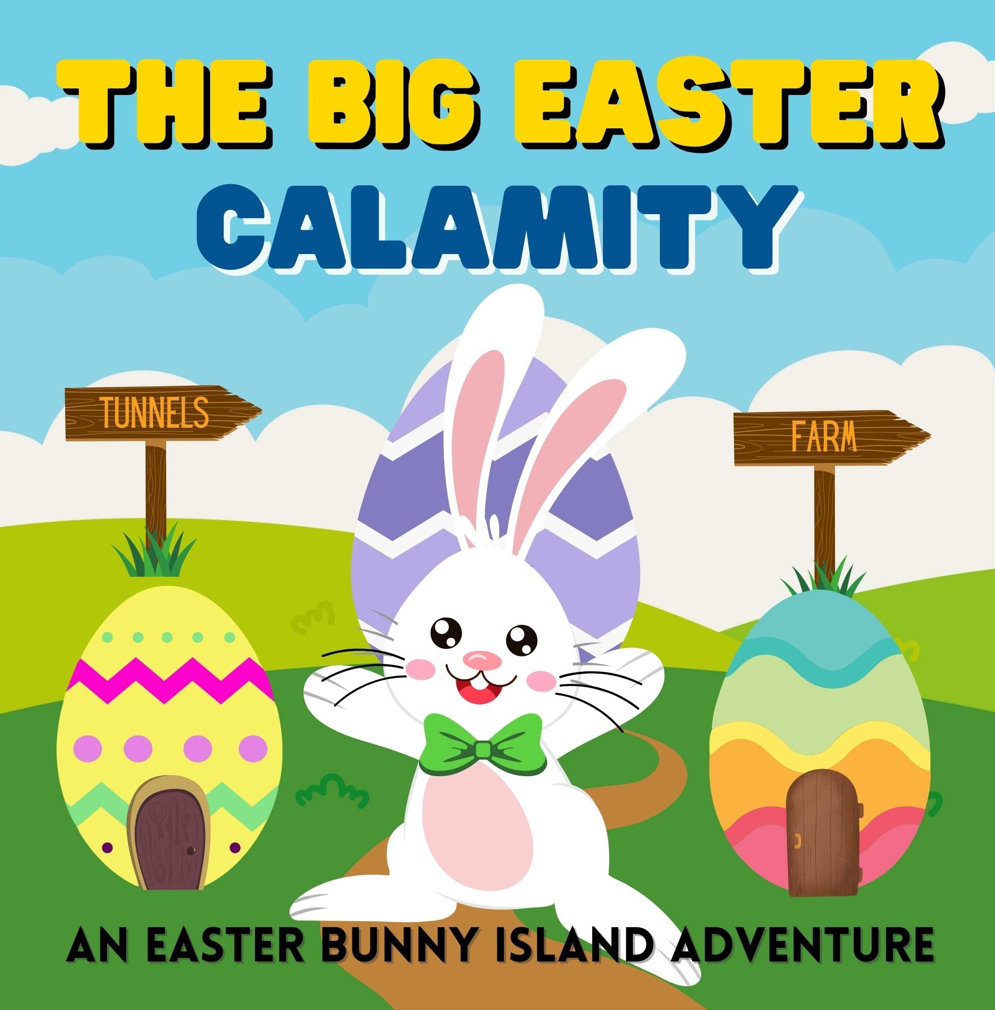 The Big Easter Calamity: A Funny Easter Read Aloud Picture Book About ...