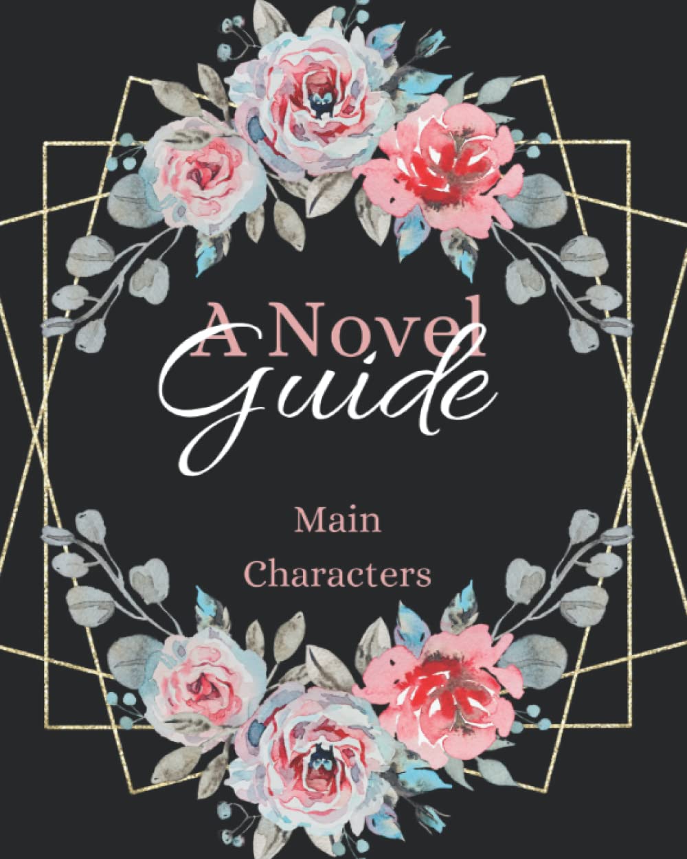 A Novel Guide: Main Characters by B.J. Rysewyk | Goodreads