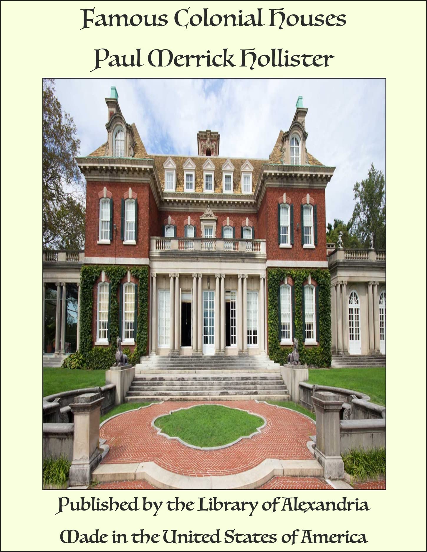Famous Colonial Houses by Paul Merrick Hollister Jr. | Goodreads