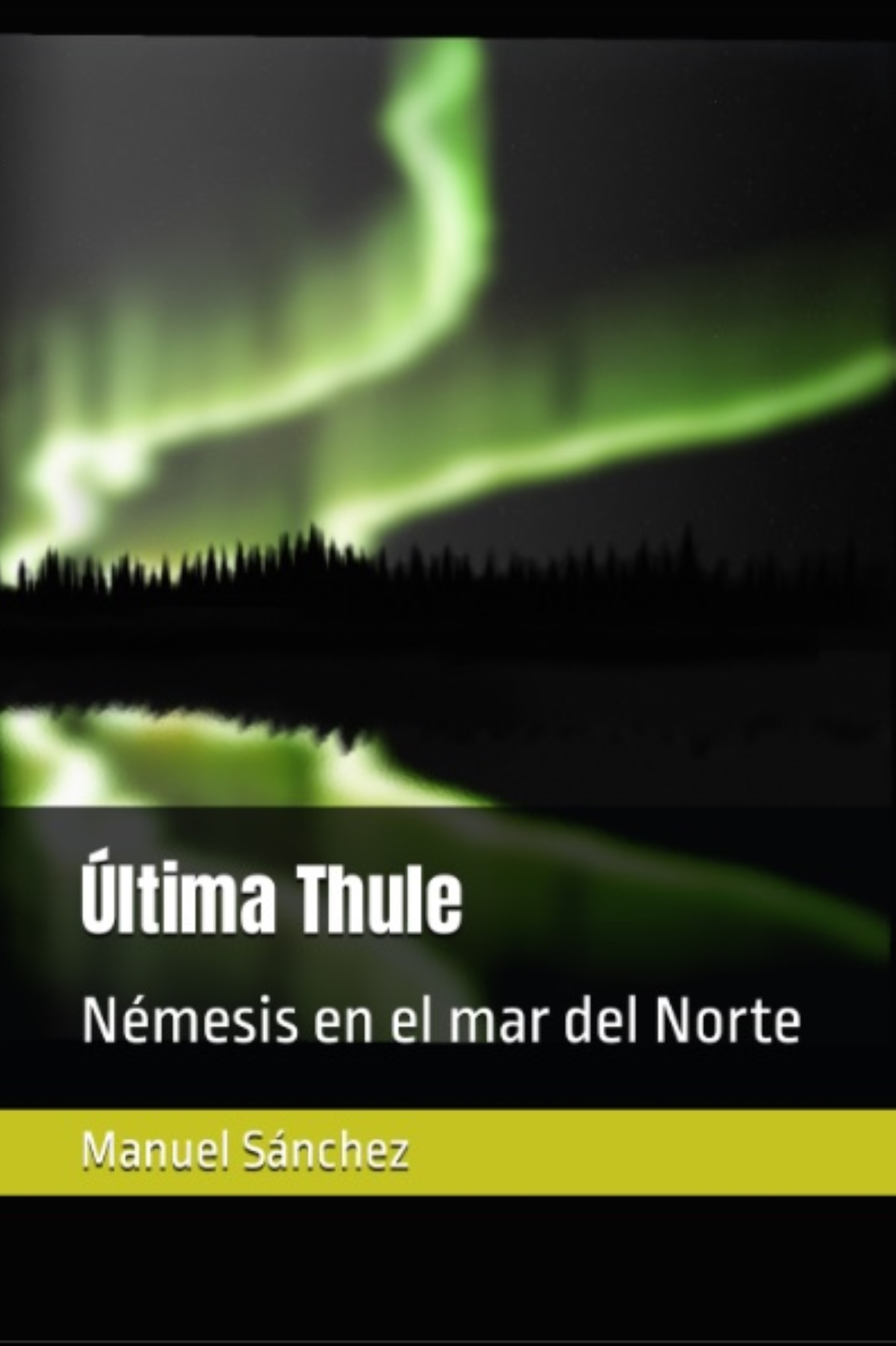 Última Thule: Némesis en el mar del Norte by Manuel Sanchez | Goodreads
