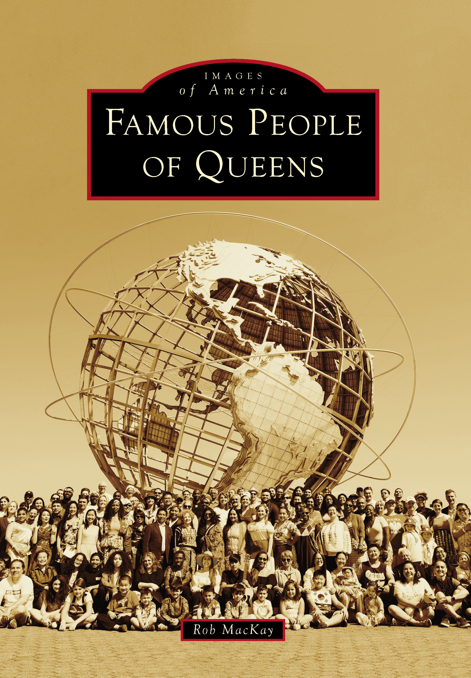 Famous People of Queens (Images of America) by Rob MacKay | Goodreads