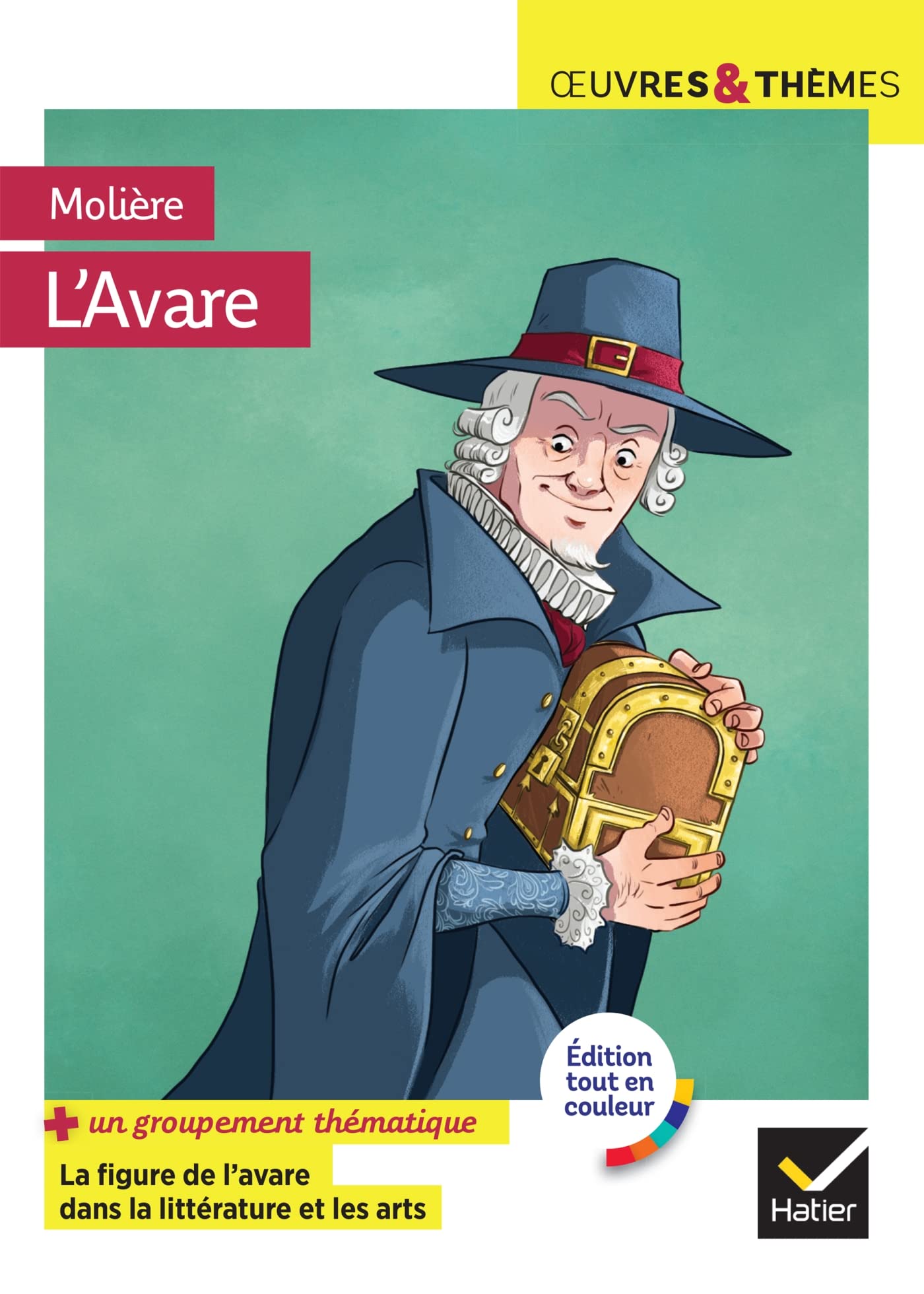 L'Avare: suivi d'un groupement thématique « La figure de l'avare dans ...
