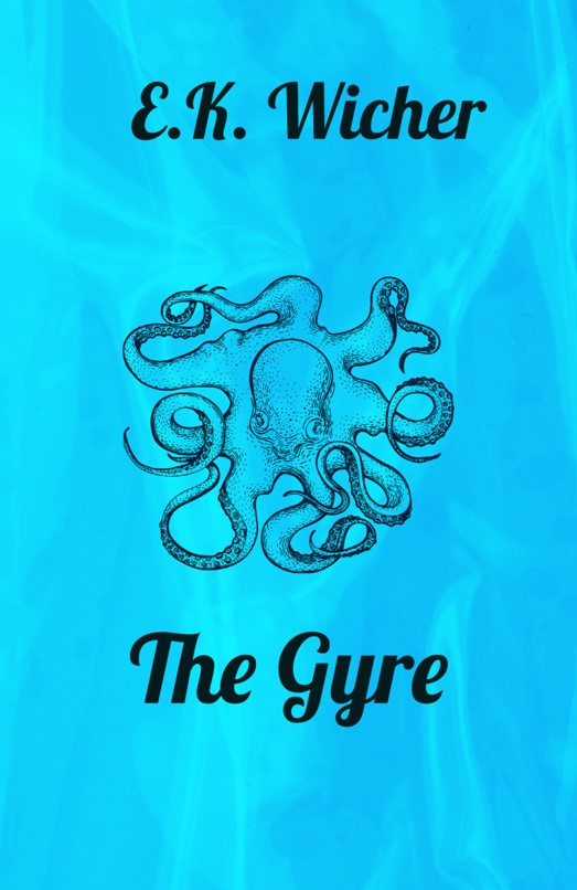 The Gyre by E.K. Wicher | Goodreads
