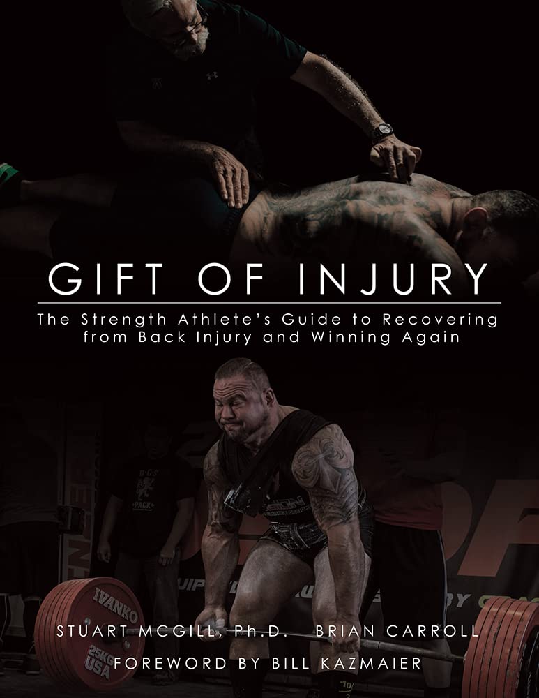 Gift of Injury: The strength athlete's guide to recovering from back ...