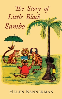 The Story of Little Black Sambo: Color Facsimile of First American ...
