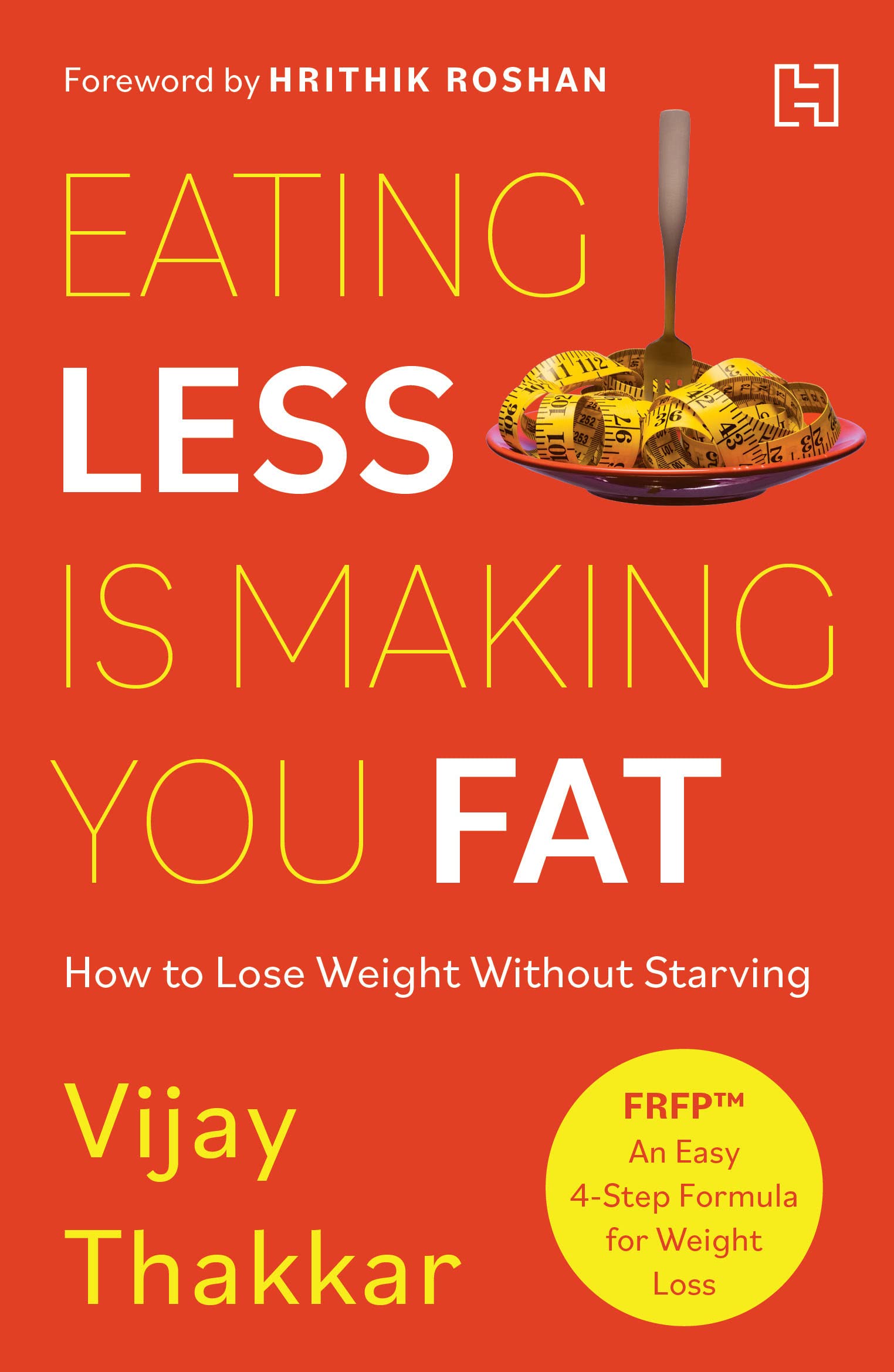 Eating Less is Making You Fat: How to Lose Weight Without Starving ...
