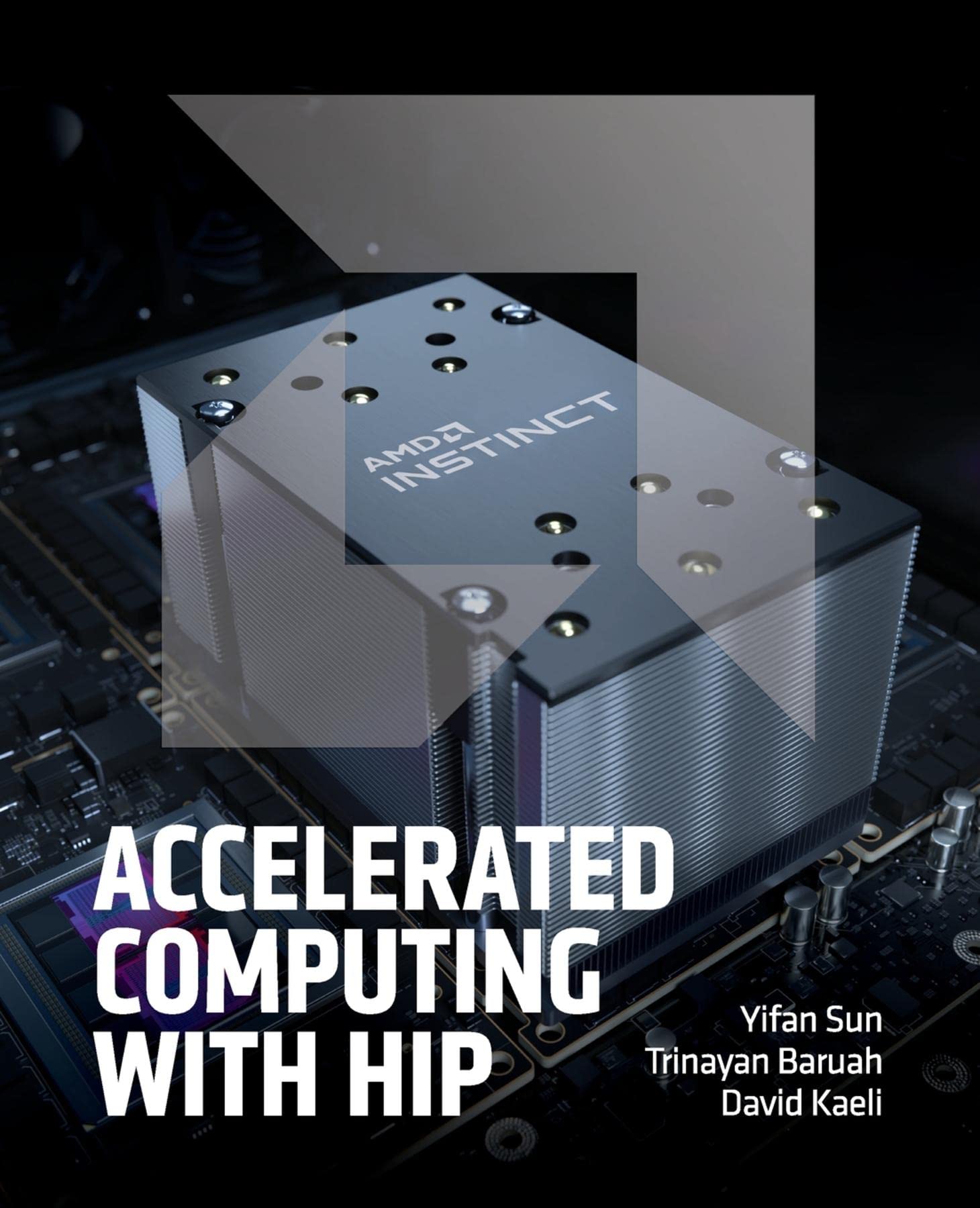 Accelerated Computing with HIP by Yifan Sun | Goodreads