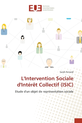 L'Intervention Sociale d'Intérêt Collectif (ISIC): Etude d'un objet de ...