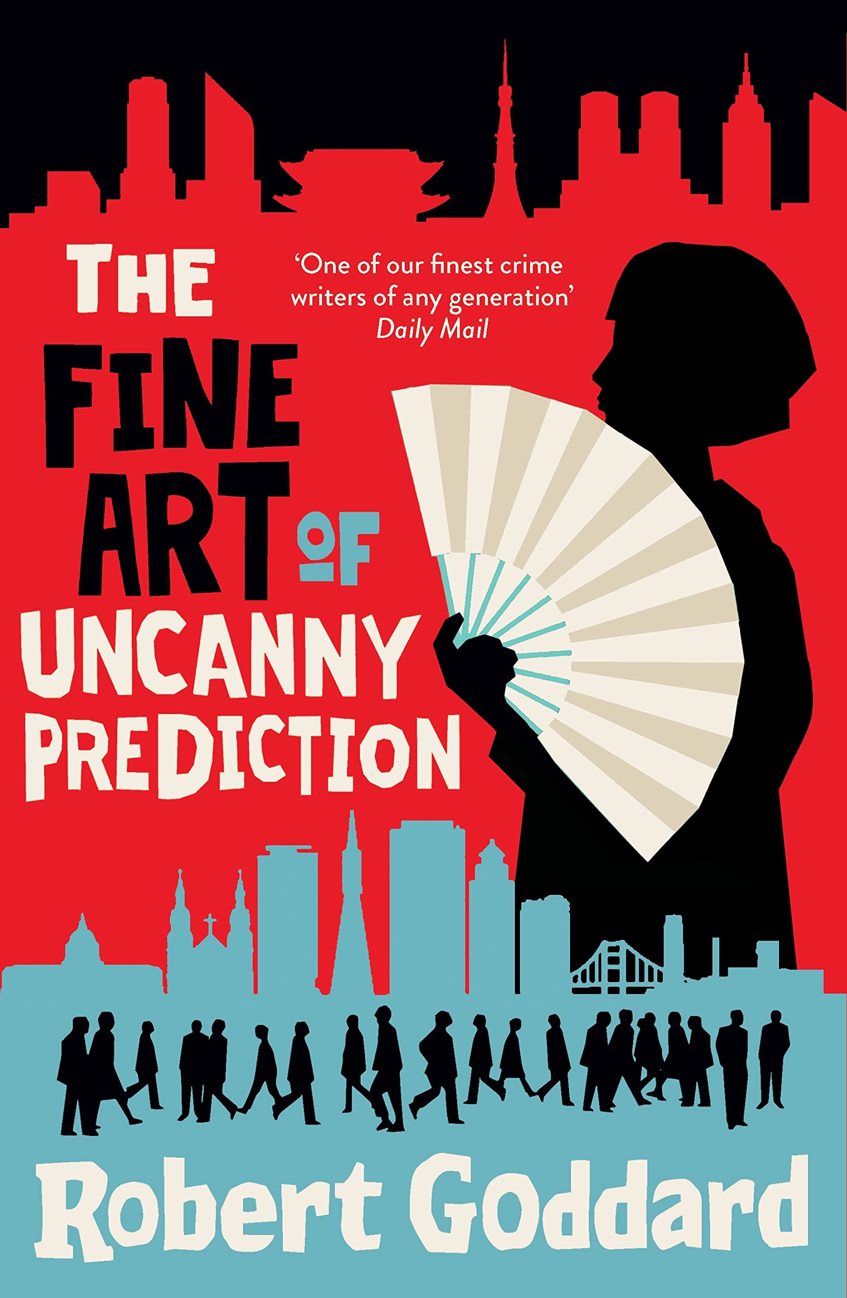 The Fine Art of Uncanny Prediction (Umiko Wada #2) by Robert Goddard ...