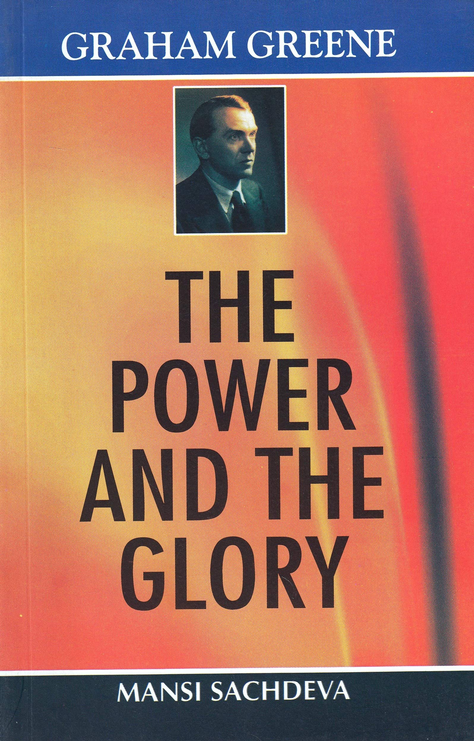 Graham Greene???The Power And The Glory by Mansi Sachdeva | Goodreads