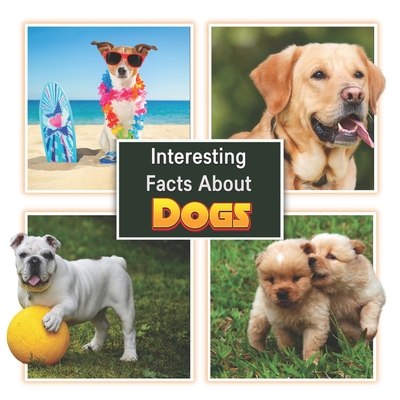 Interesting Facts About Dog: Children's Picture Book for Dog / Facts ...