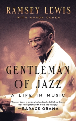 Gentleman of Jazz: A Life in Music by Ramsey Lewis | Goodreads