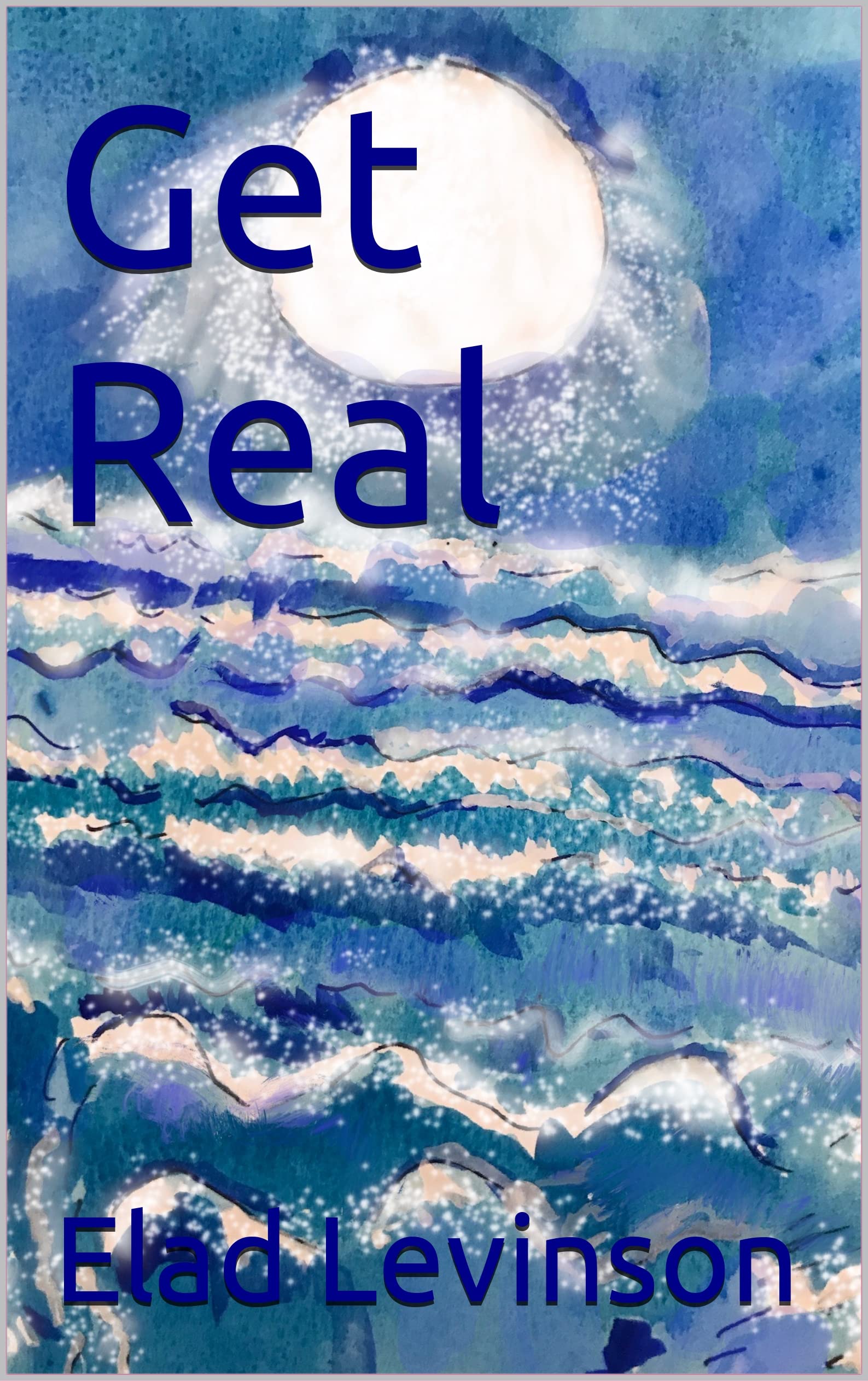 Get Real by Elad Levinson | Goodreads