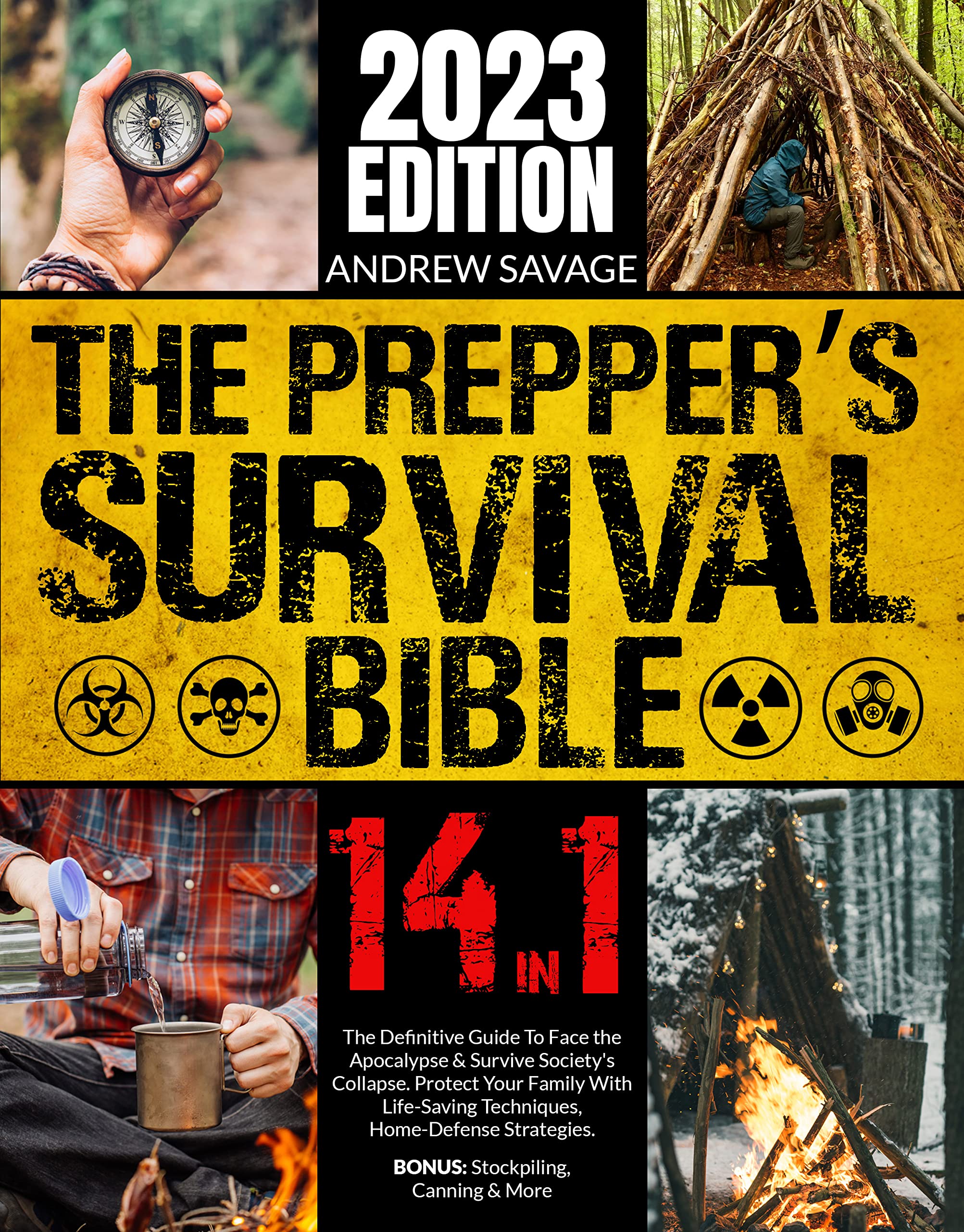 The Prepper’s Survival Bible: [14 in 1] The Definitive Guide To Face the Apocalypse & Survive ...