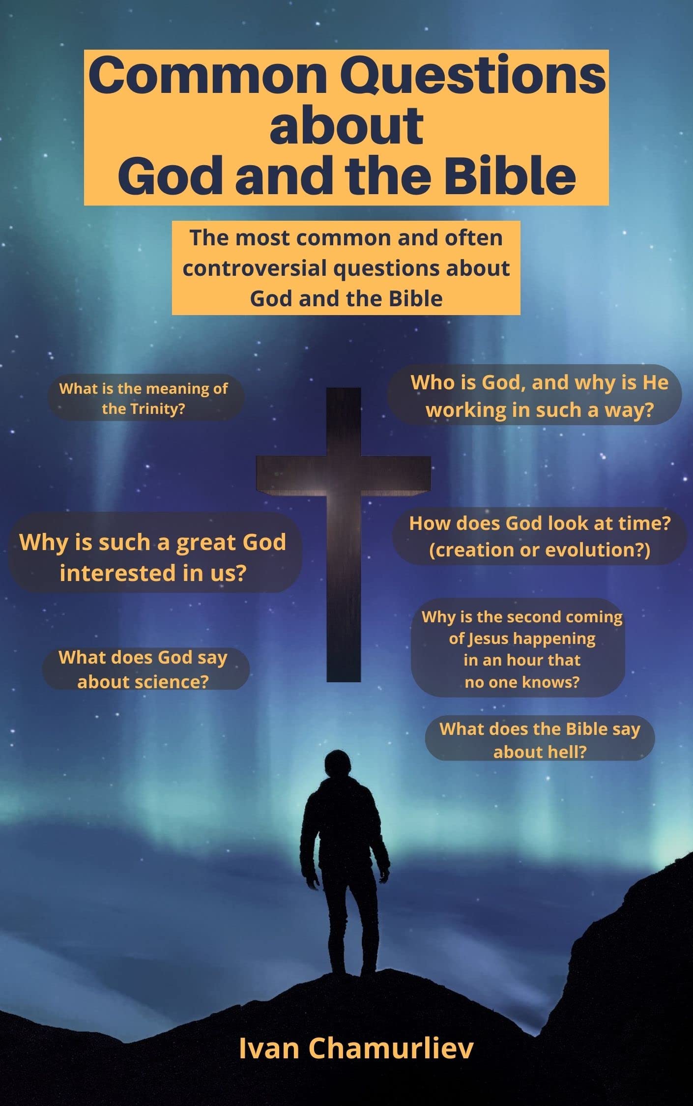Common questions about God and the Bible: The most common and often ...