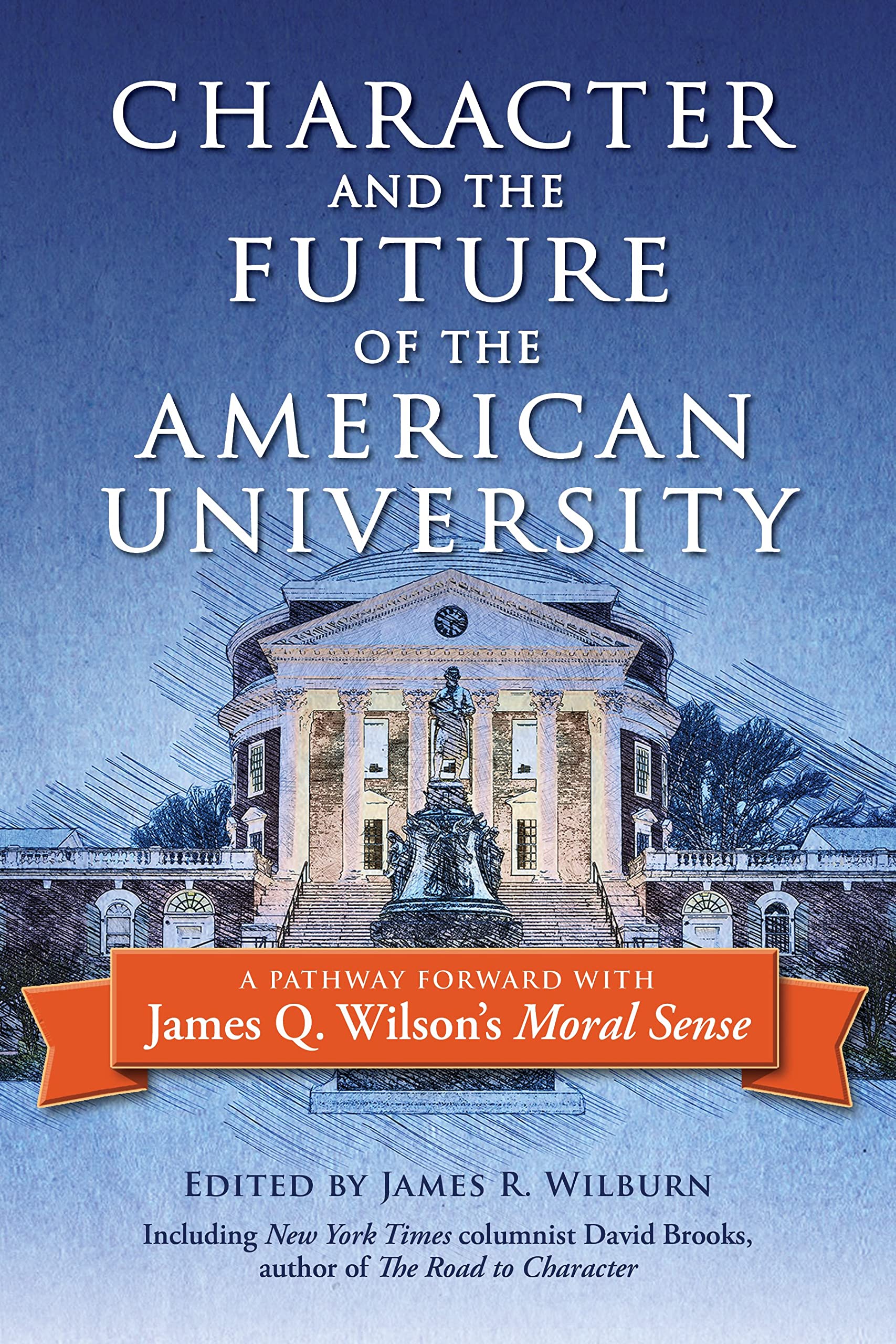 Character and the Future of the American University: A Pathway Forward ...