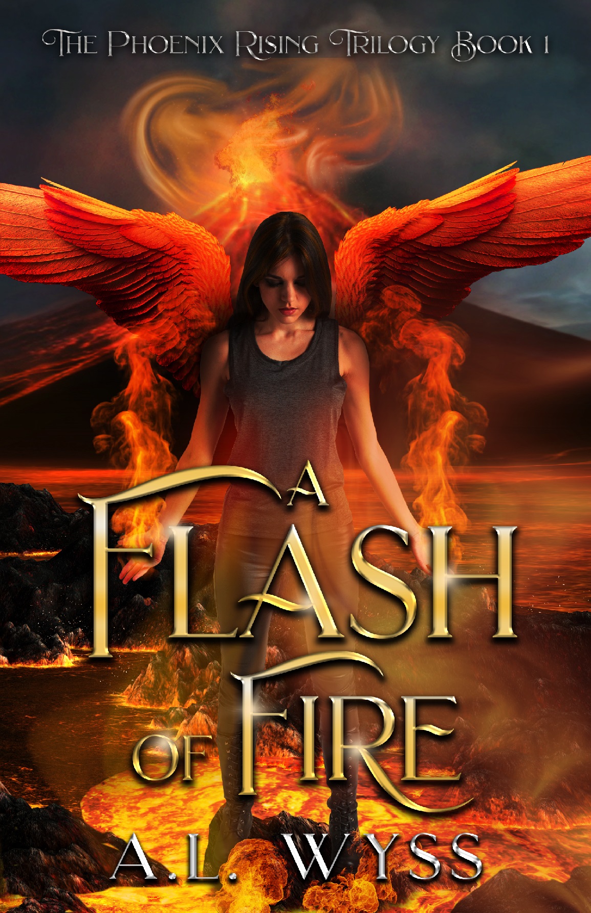 A Flash of Fire: The Phoenix Rising Trilogy, Book 1 by A.L. Wyss ...