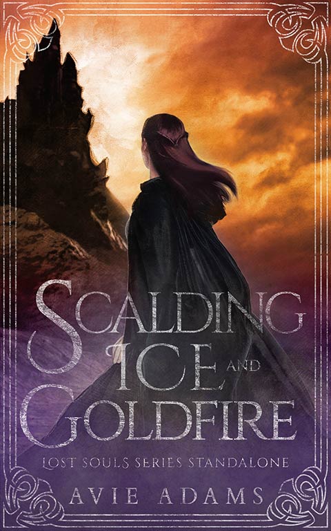 Scalding Ice and Goldfire: Dark Fantasy Romance by Avie Adams | Goodreads