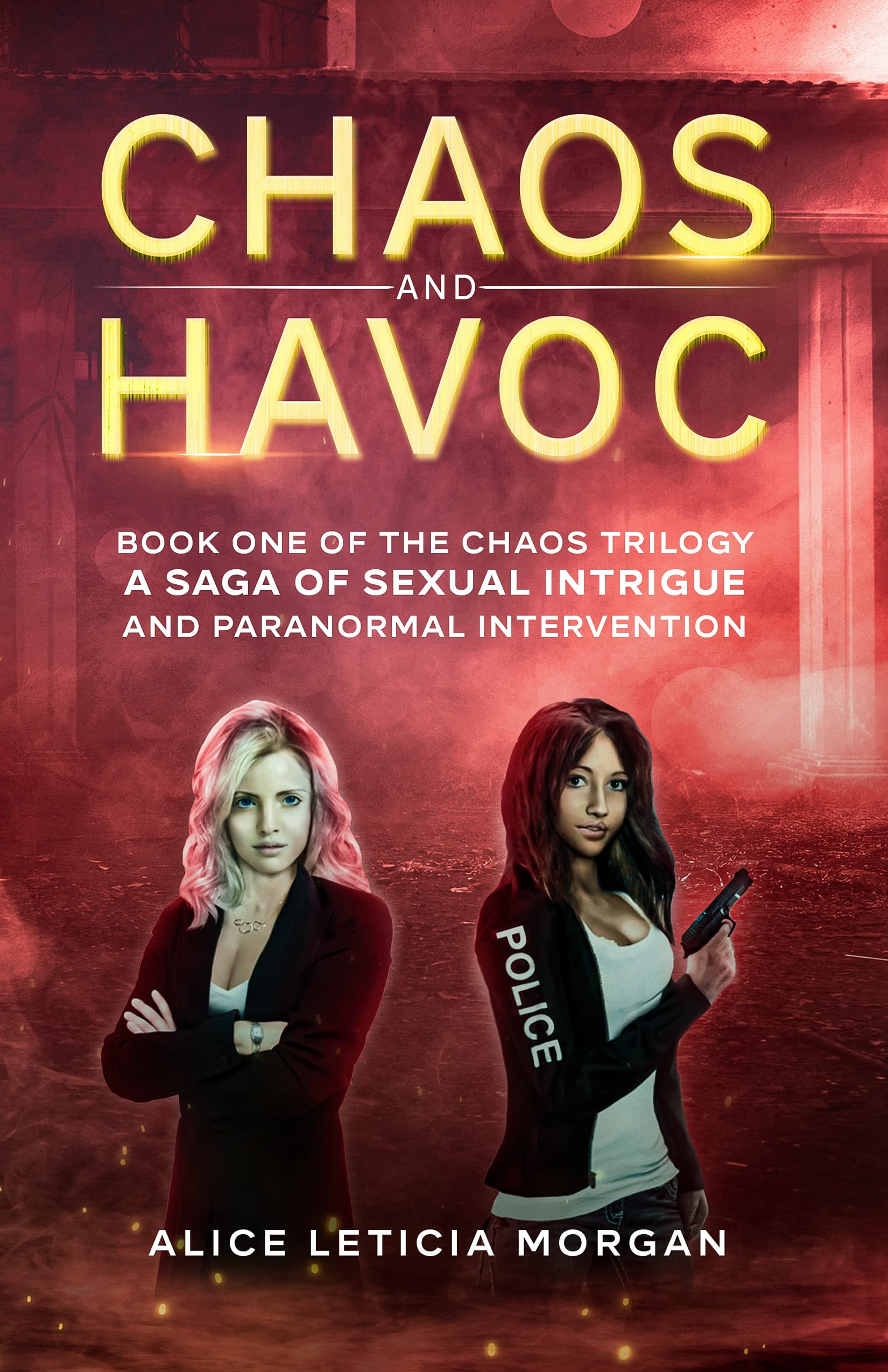 CHAOS AND HAVOC: Book One of The Chaos Trilogy by Alice Morgan | Goodreads