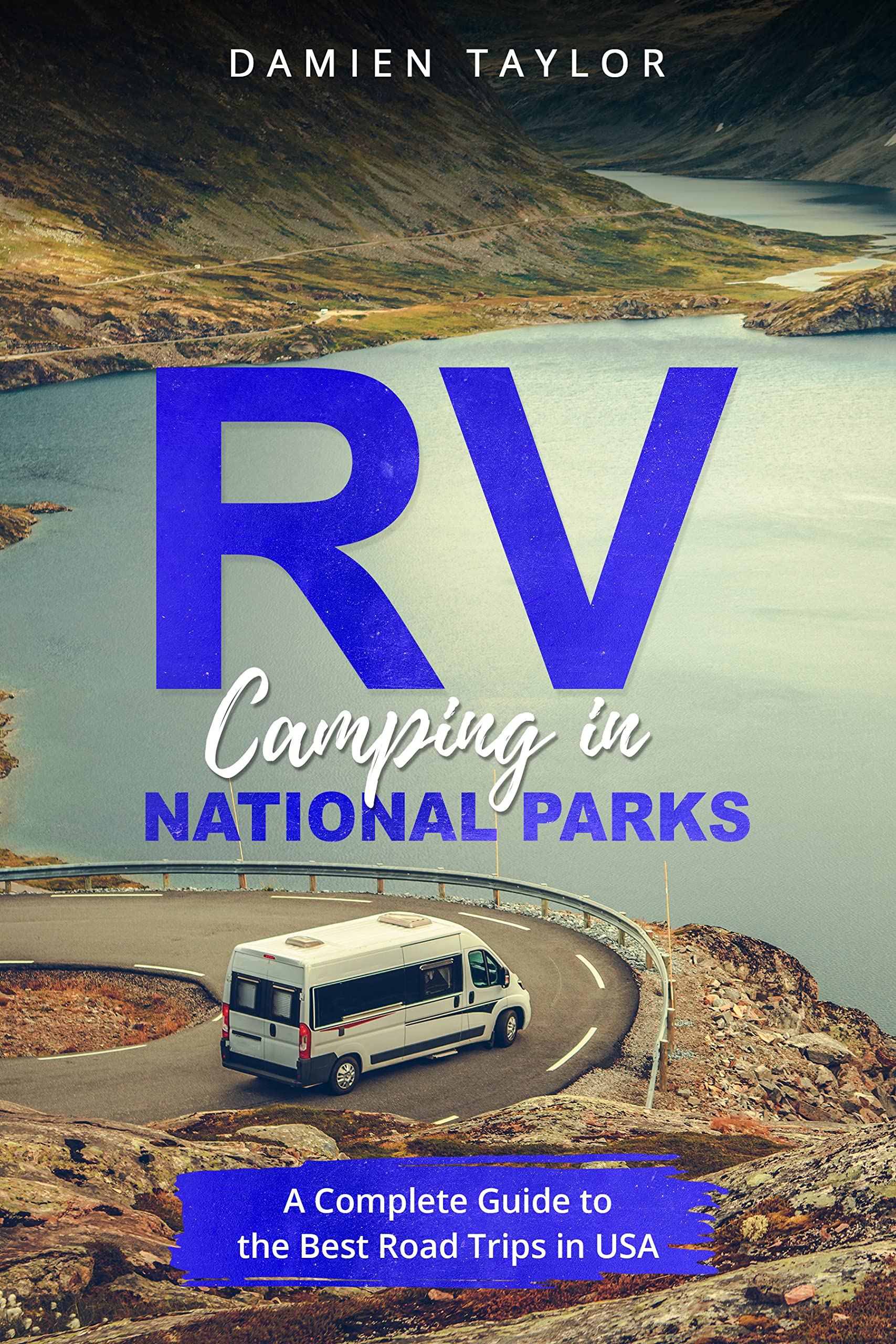 RV Camping in National Parks: A Complete Guide to the Best Road Trips ...