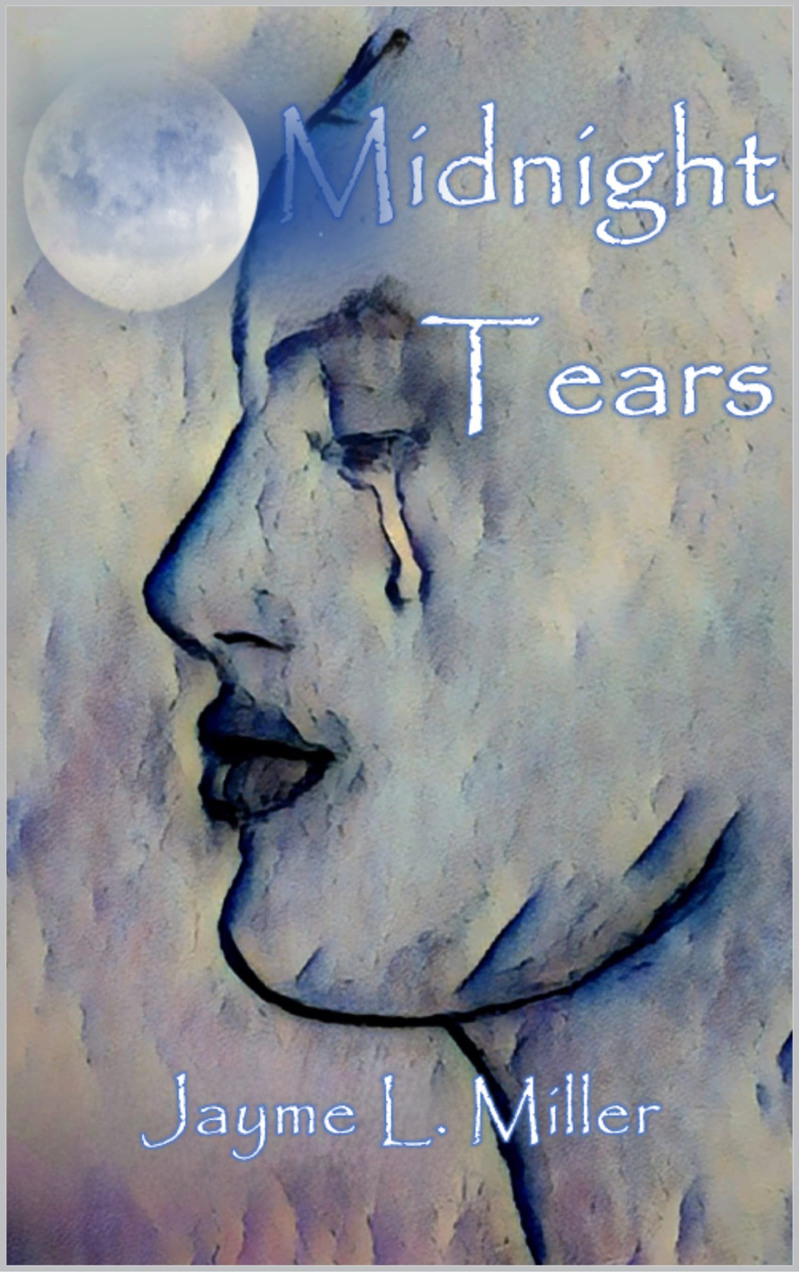 Midnight Tears by Jayme L. Miller | Goodreads