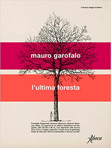 L'ultima foresta by Mauro Garofalo | Goodreads