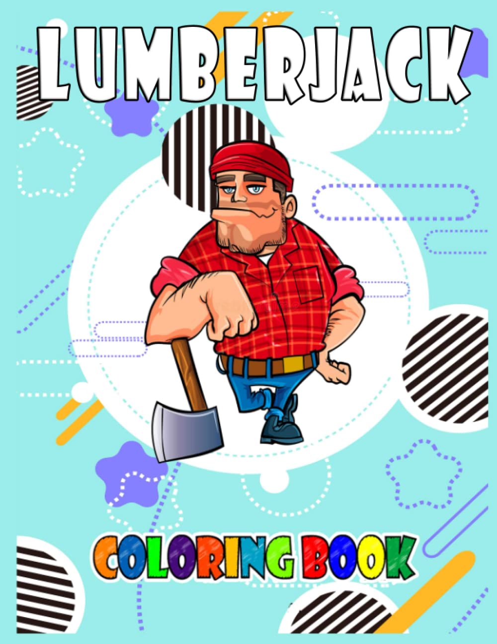 Lumber Jacks And Coloring Pages