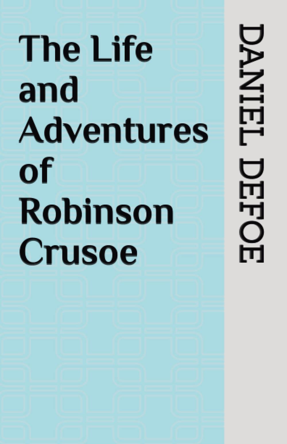 The Life and Adventures of Robinson Crusoe by Daniel Defoe | Goodreads