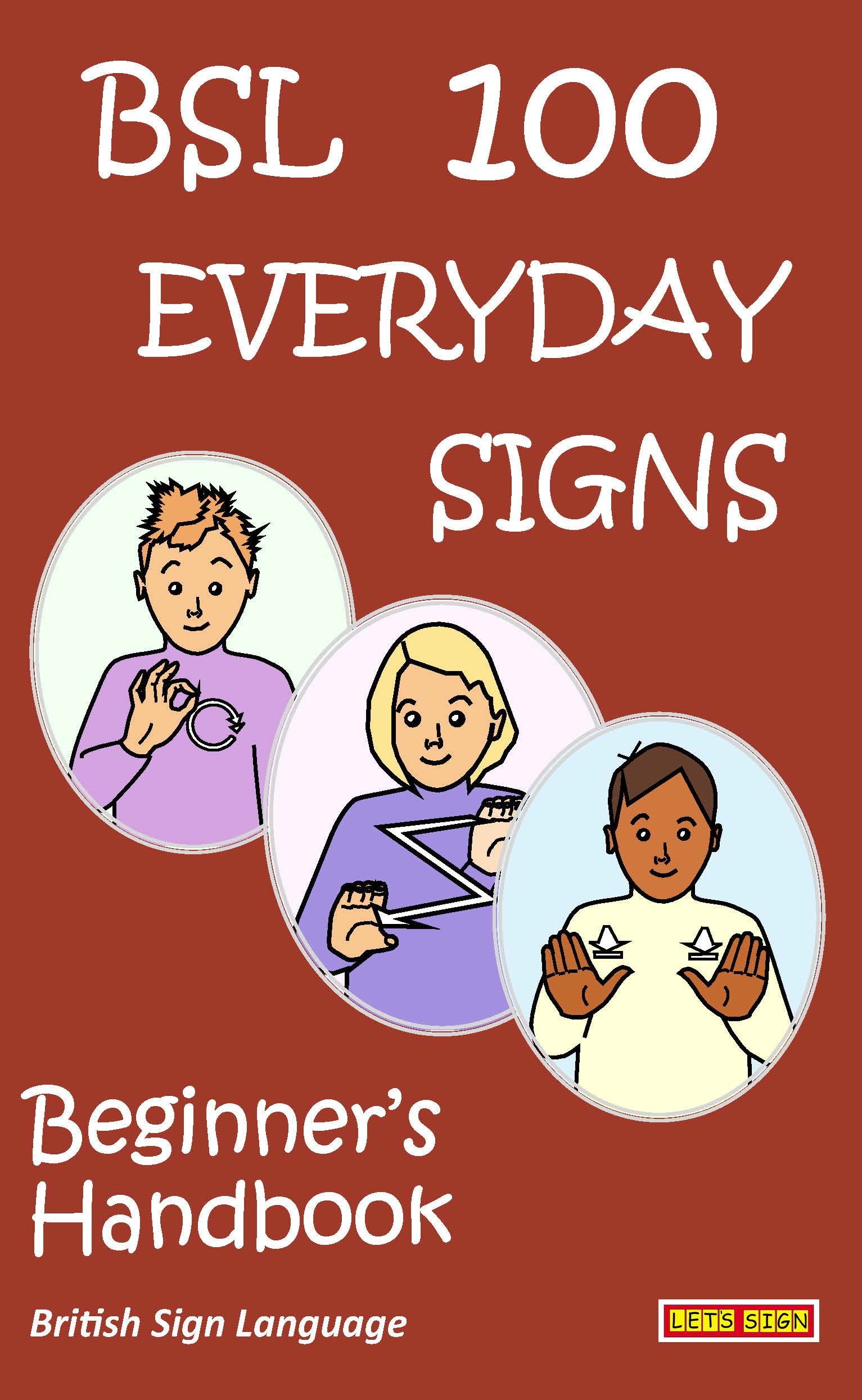 BSL 100 EVERDAY SIGNS: Beginner's Handbook: British Sign Language by ...