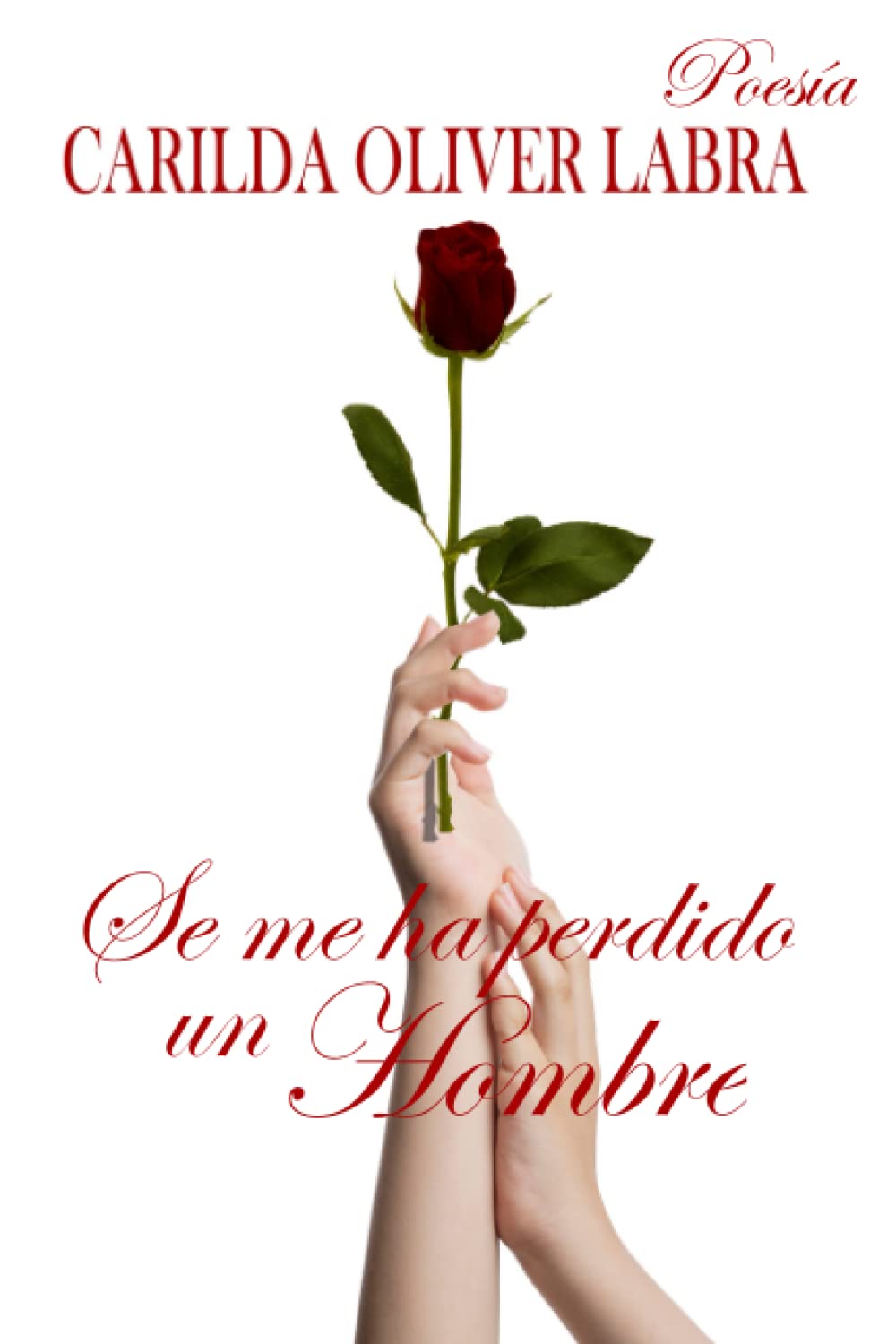 Se me ha perdido un hombre by Carilda Oliver Labra | Goodreads