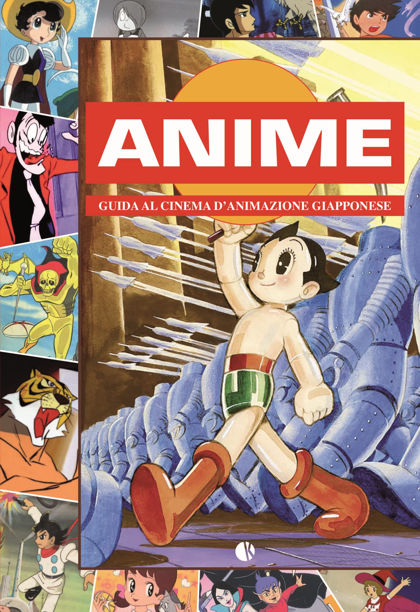 Anime: Guida al cinema d'animazione giapponese 1958-1969 by Andrea ...