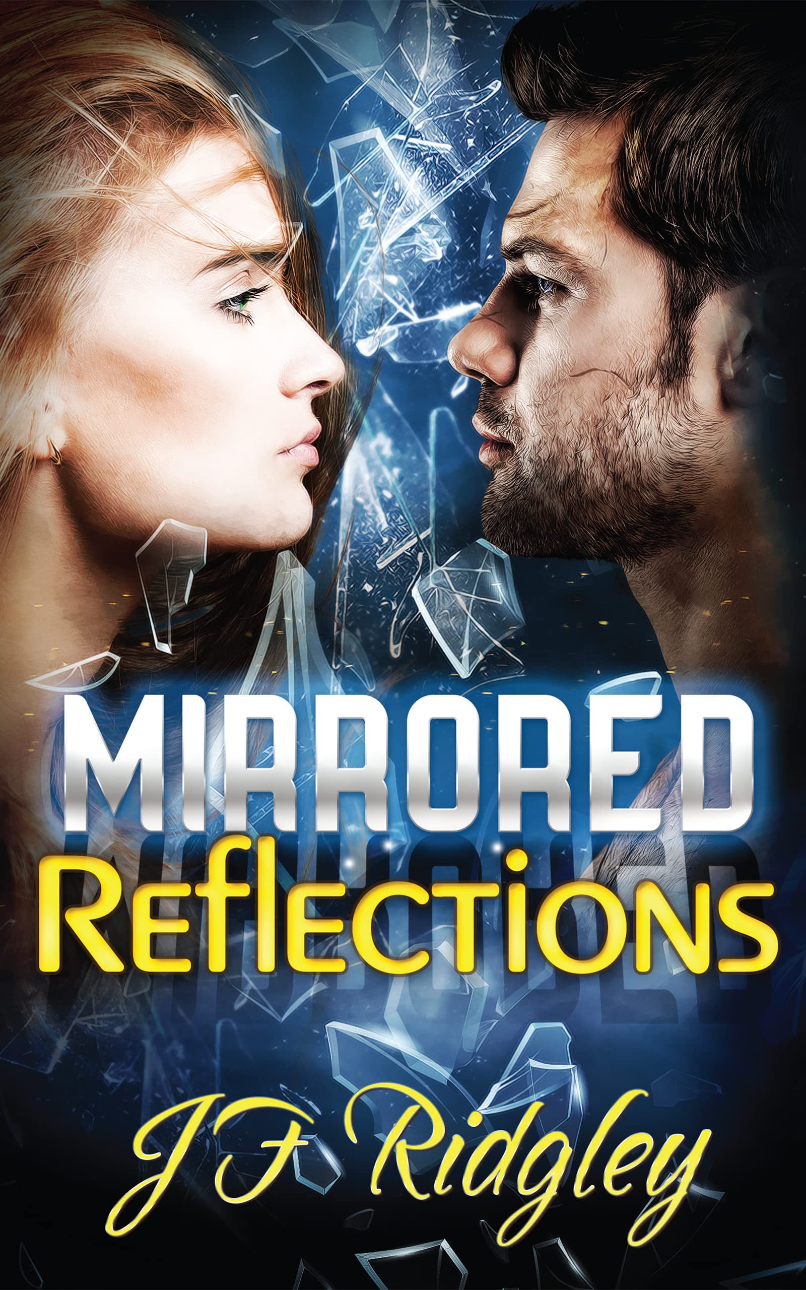 Mirrored Reflections by JF Ridgley | Goodreads