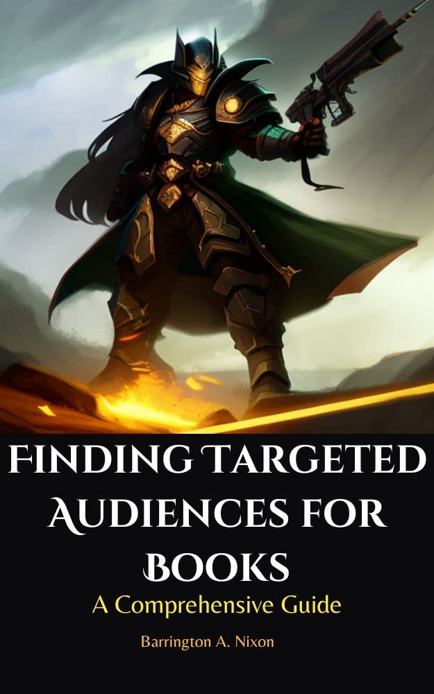 Finding Targeted Audiences for Books: A Comprehensive Guide: Maximize ...