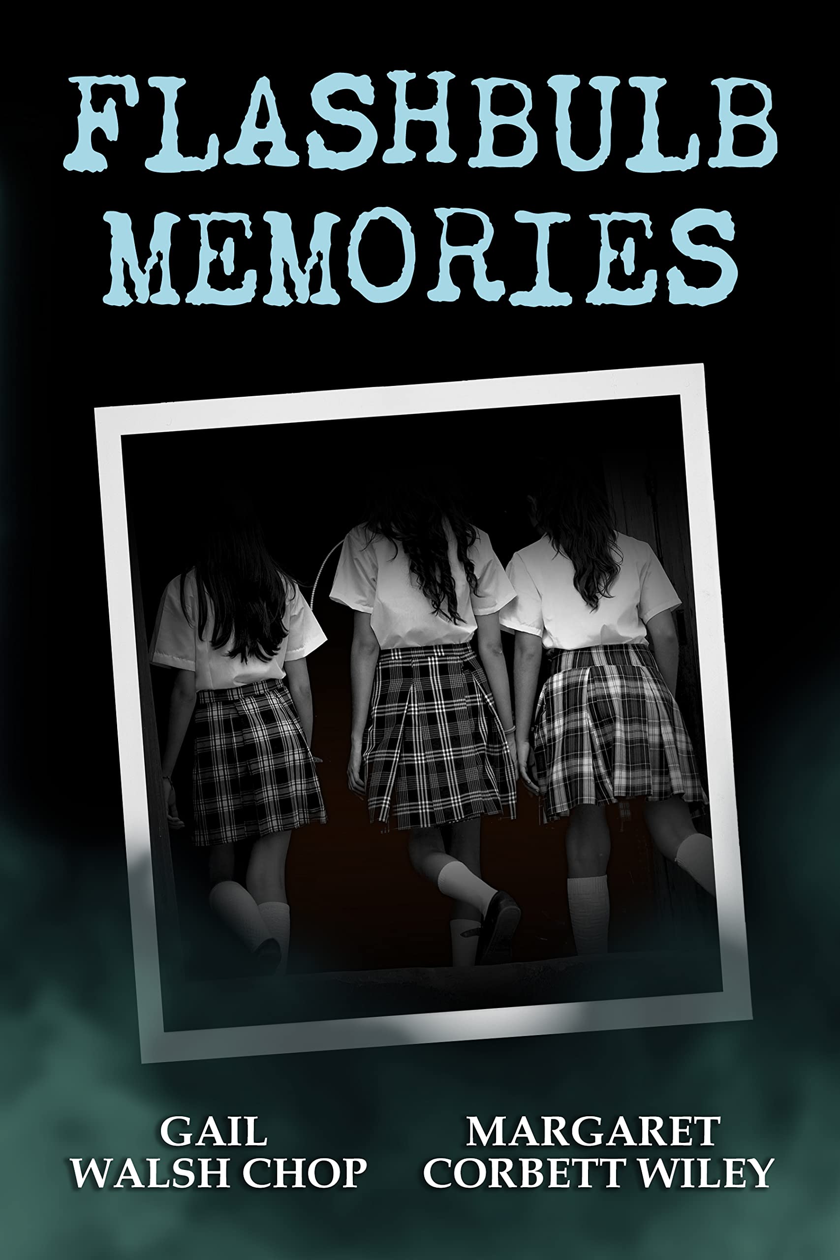 Flashbulb Memories by Gail Chop | Goodreads