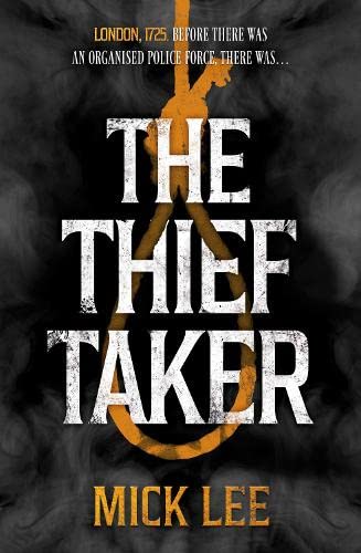 Thief Taker by Mick Lee | Goodreads
