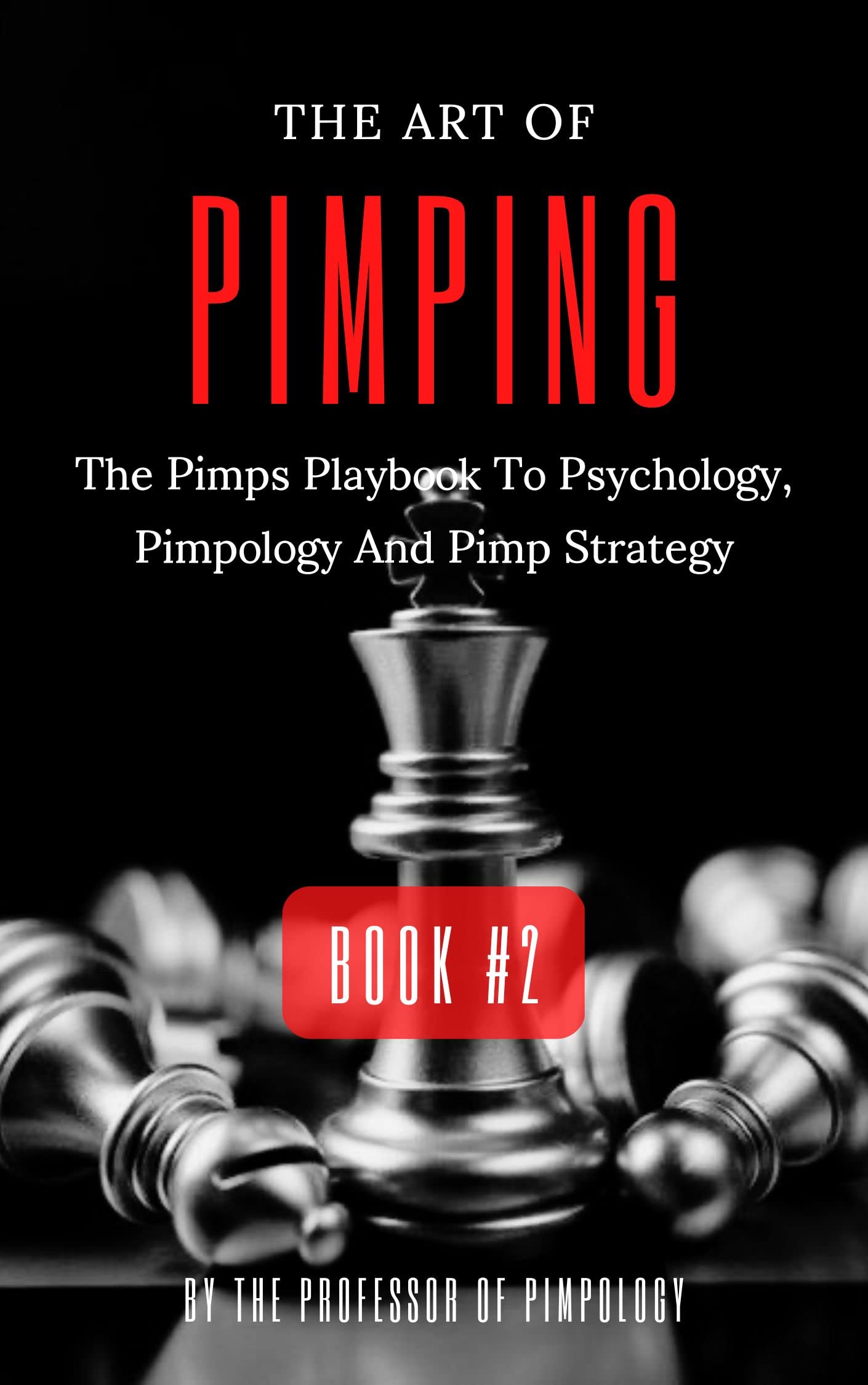 The Art Of Pimping Volume #2: The Pimps Playbook To Psychology ...