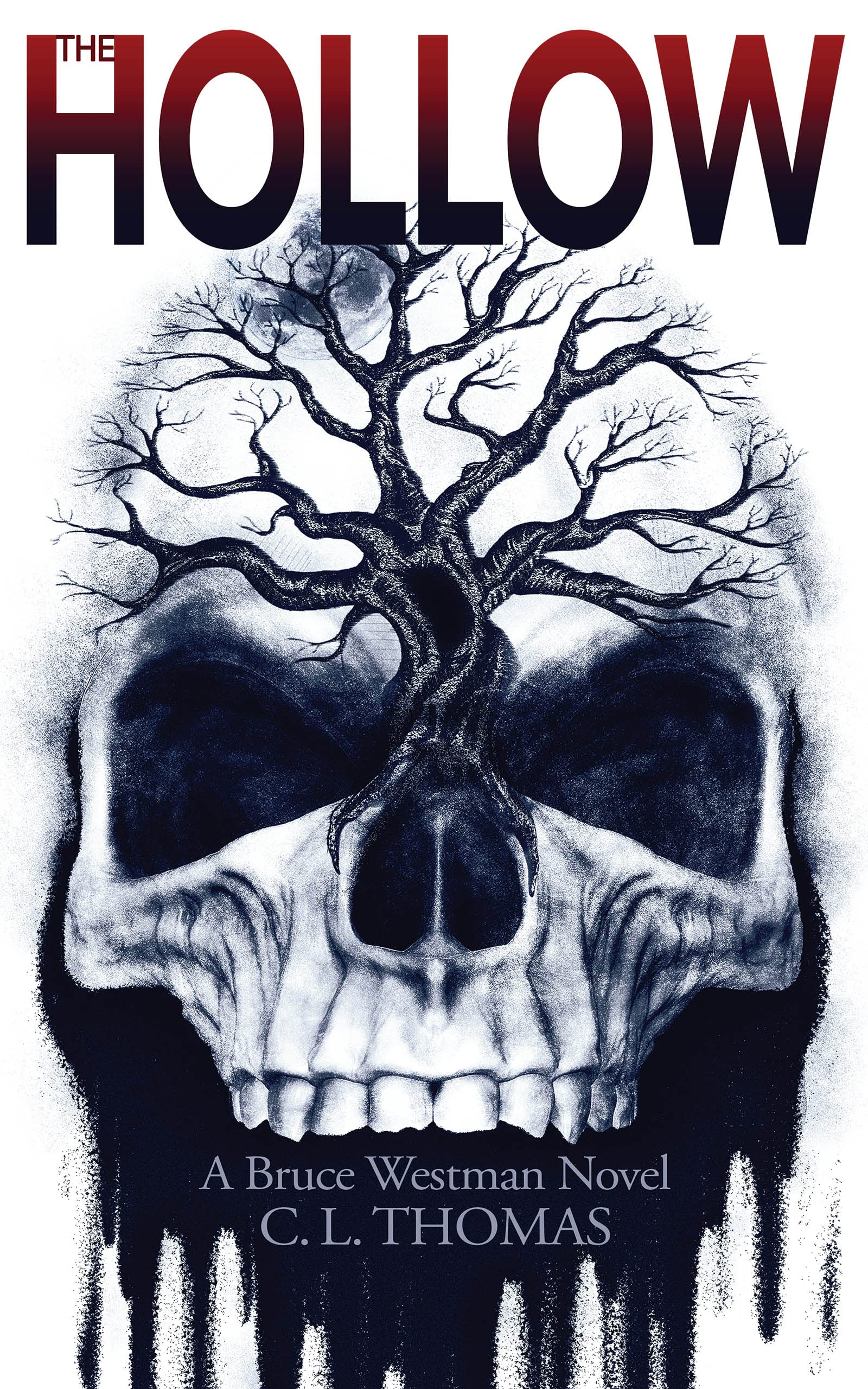 The Hollow: A Bruce Westman Novel by C.L. Thomas | Goodreads