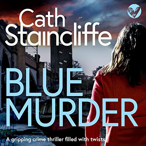 Blue Murder by Cath Staincliffe | Goodreads