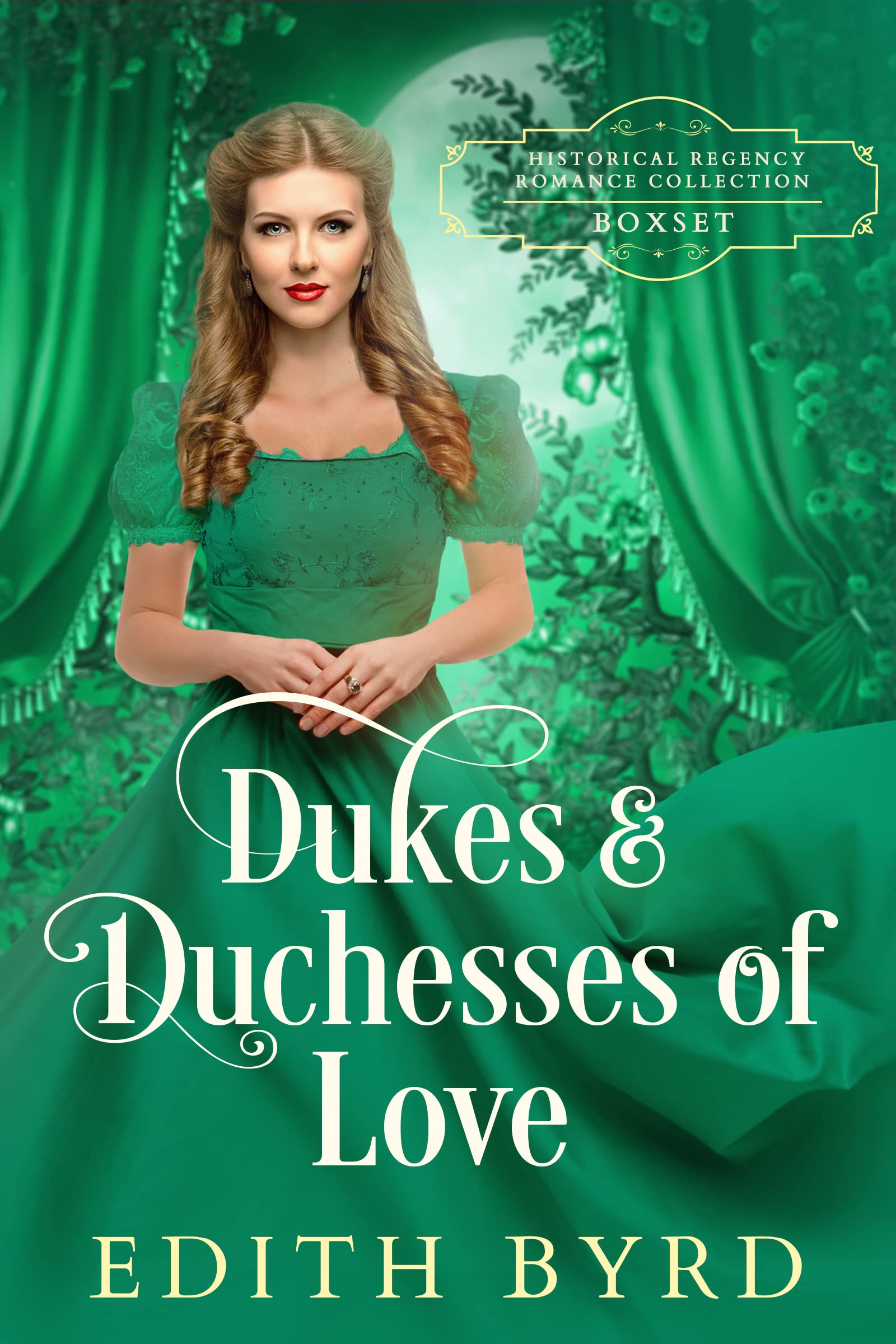 Dukes and Duchesses of Love Box Set: Historical Regency Romance Collection by Edith Byrd | Goodreads