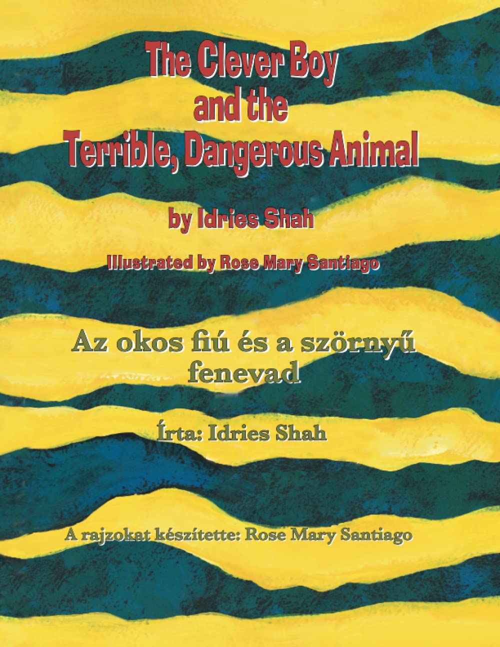 The Clever Boy and the Terrible, Dangerous Animal / Az okos fiú és a ...