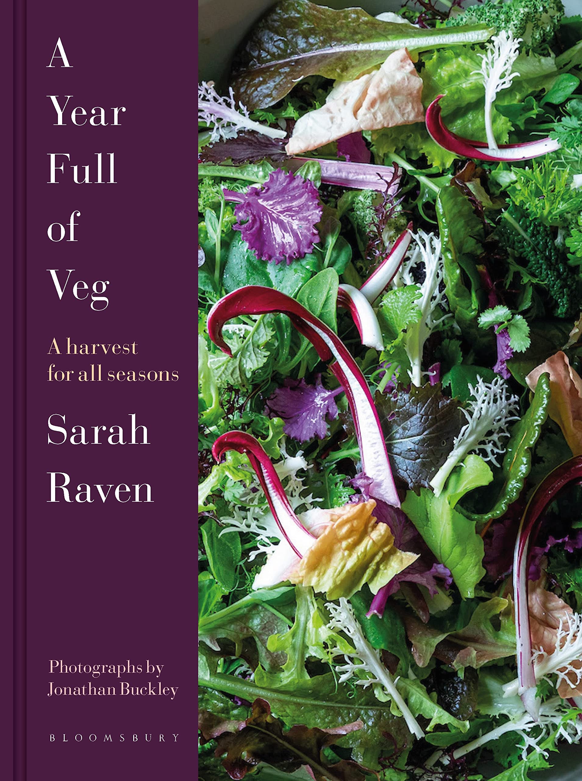 A Year Full of Veg: A Harvest for All Seasons by Sarah Raven | Goodreads