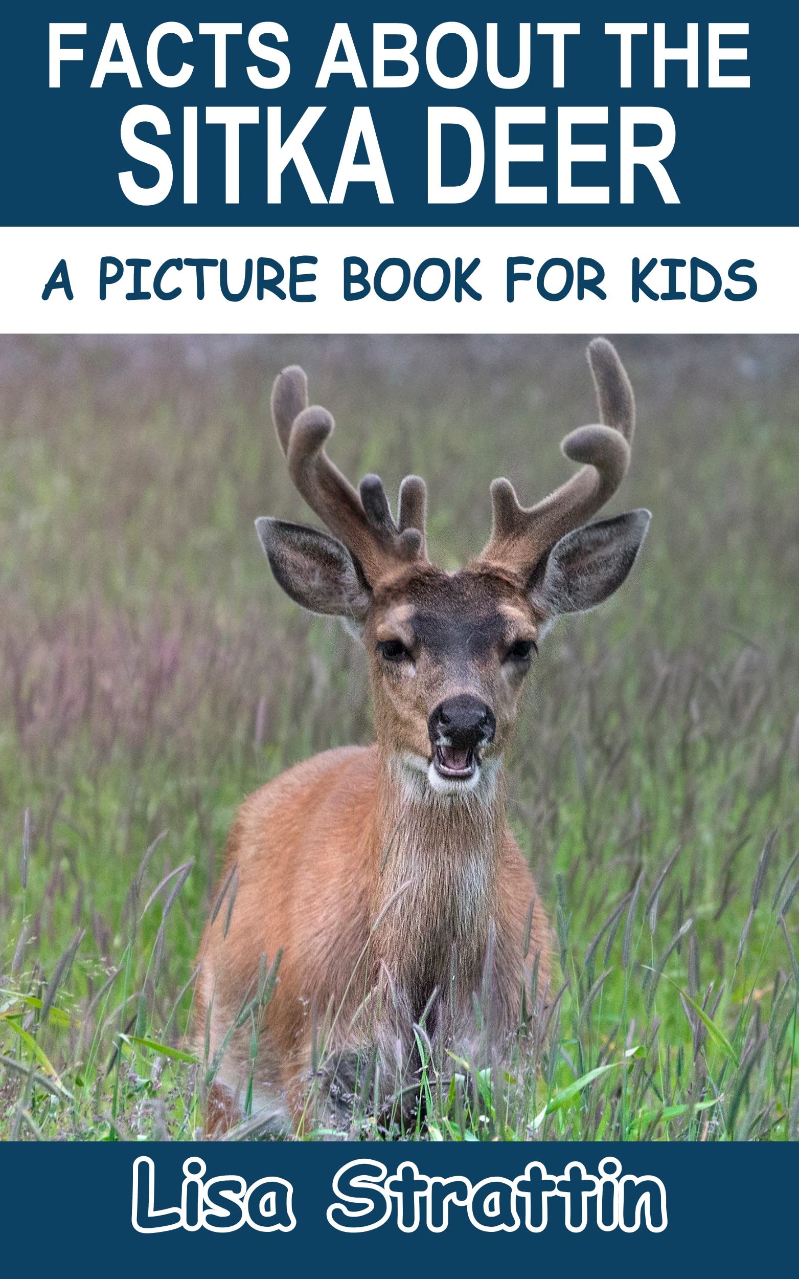 Facts About the Sitka Deer by Lisa Strattin | Goodreads