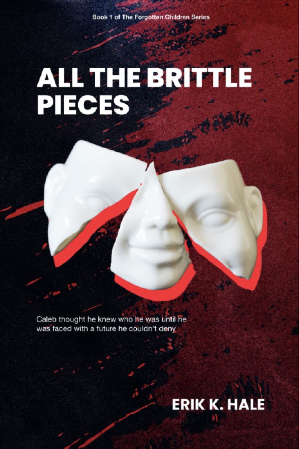 All The Brittle Pieces by Erik K. Hale | Goodreads