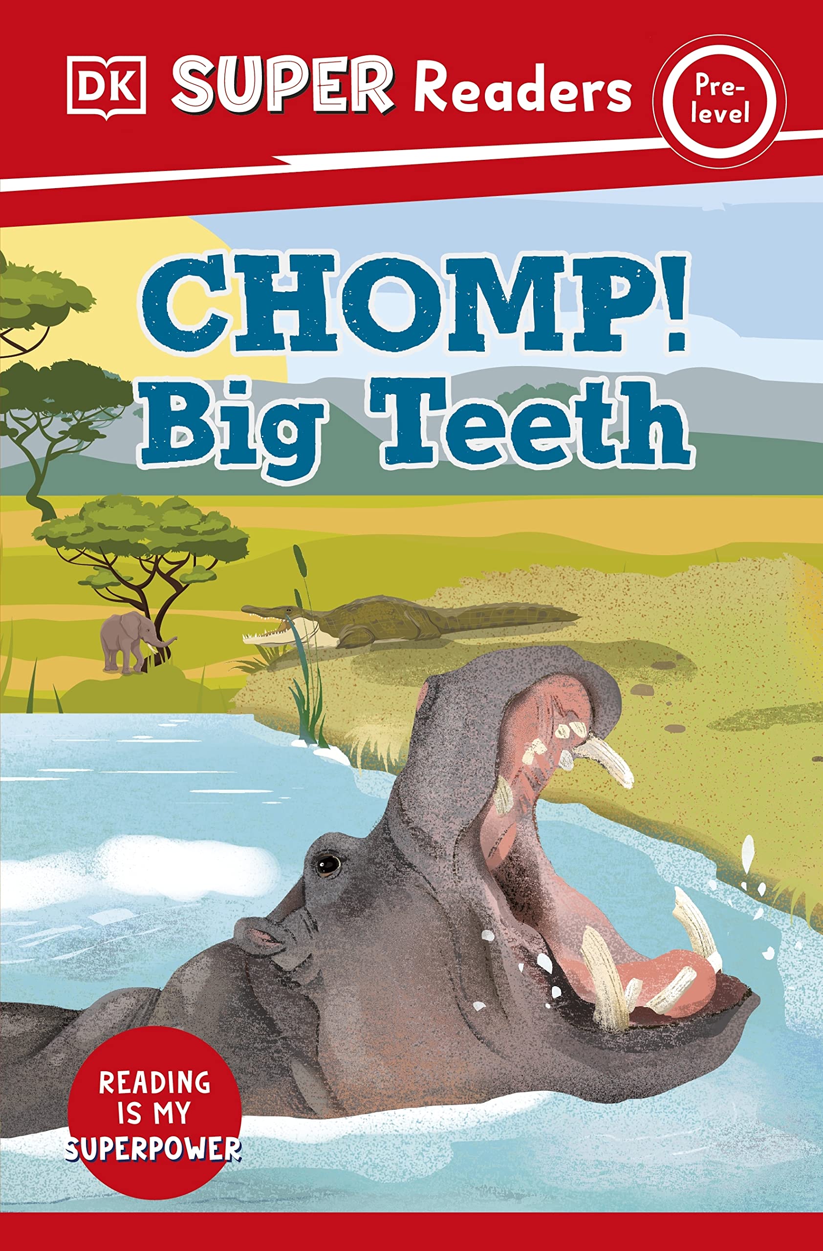 Chomp! Big Teeth (DK Super Readers Pre-Level) by Ruth A. Musgrave ...