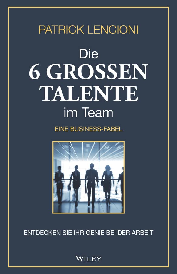 Die 6 Grossen Talente im Team: Entdecken Sie Ihr Genie bei der Arbeit ...