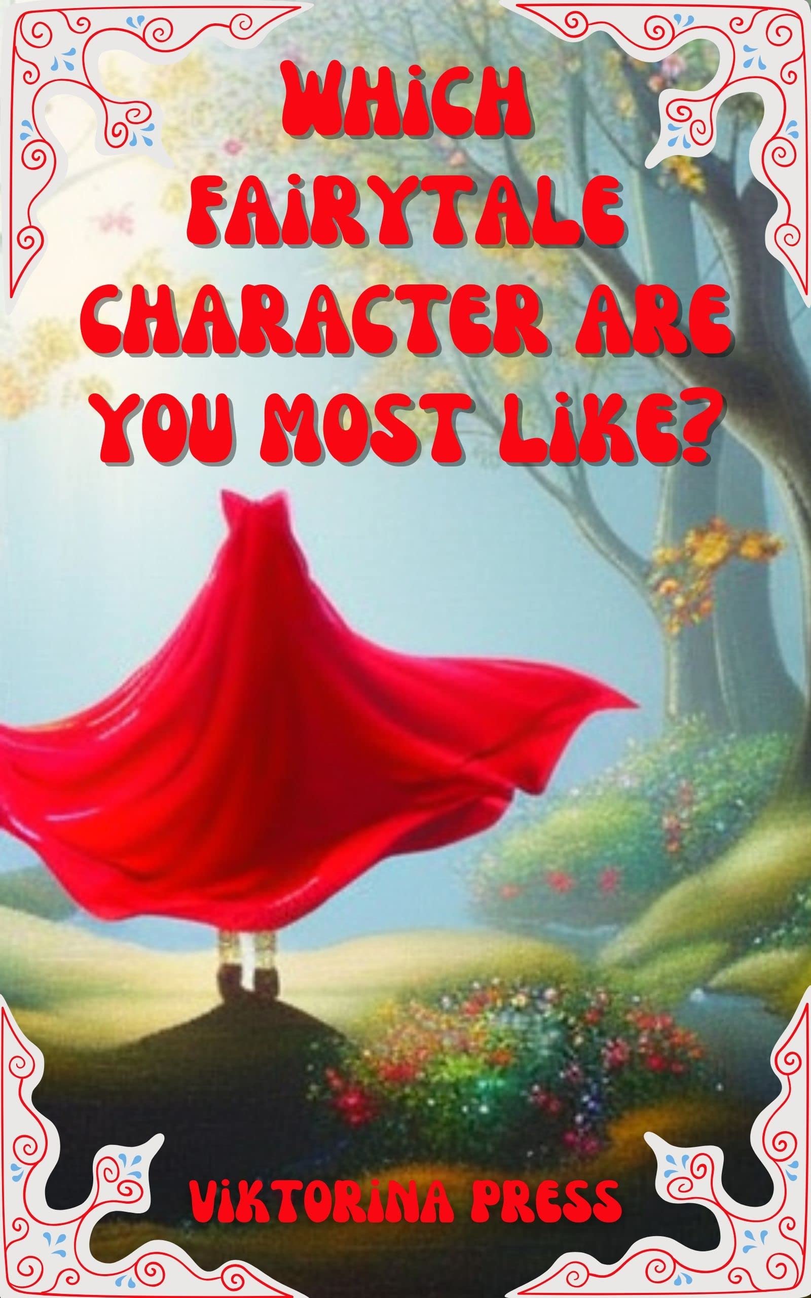 Which Fairytale Character are you Most Like?: Fun Personality Quiz to ...