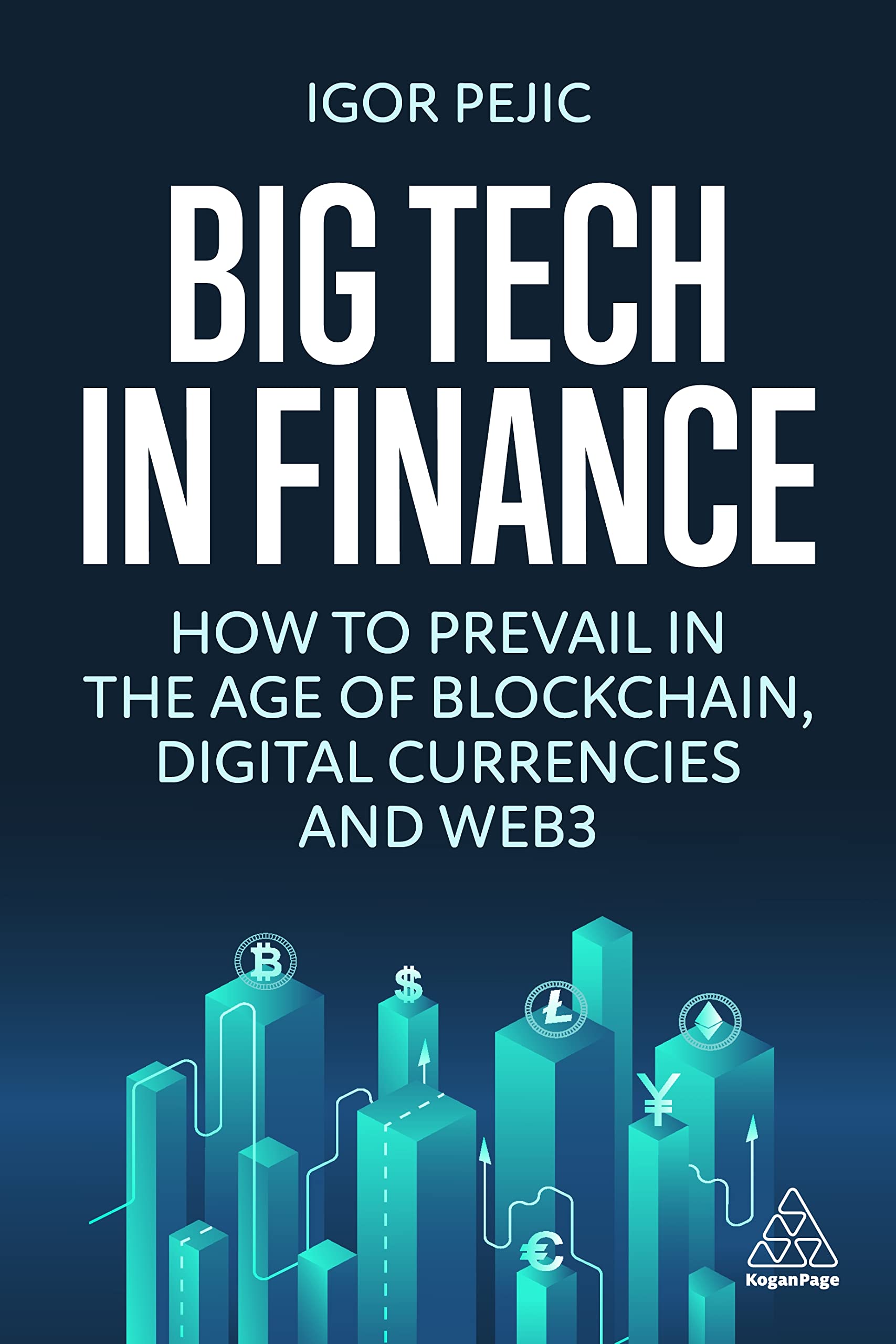 Big Tech in Finance: How To Prevail In the Age of Blockchain, Digital ...